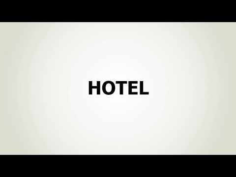 How to Pronounce Hotel