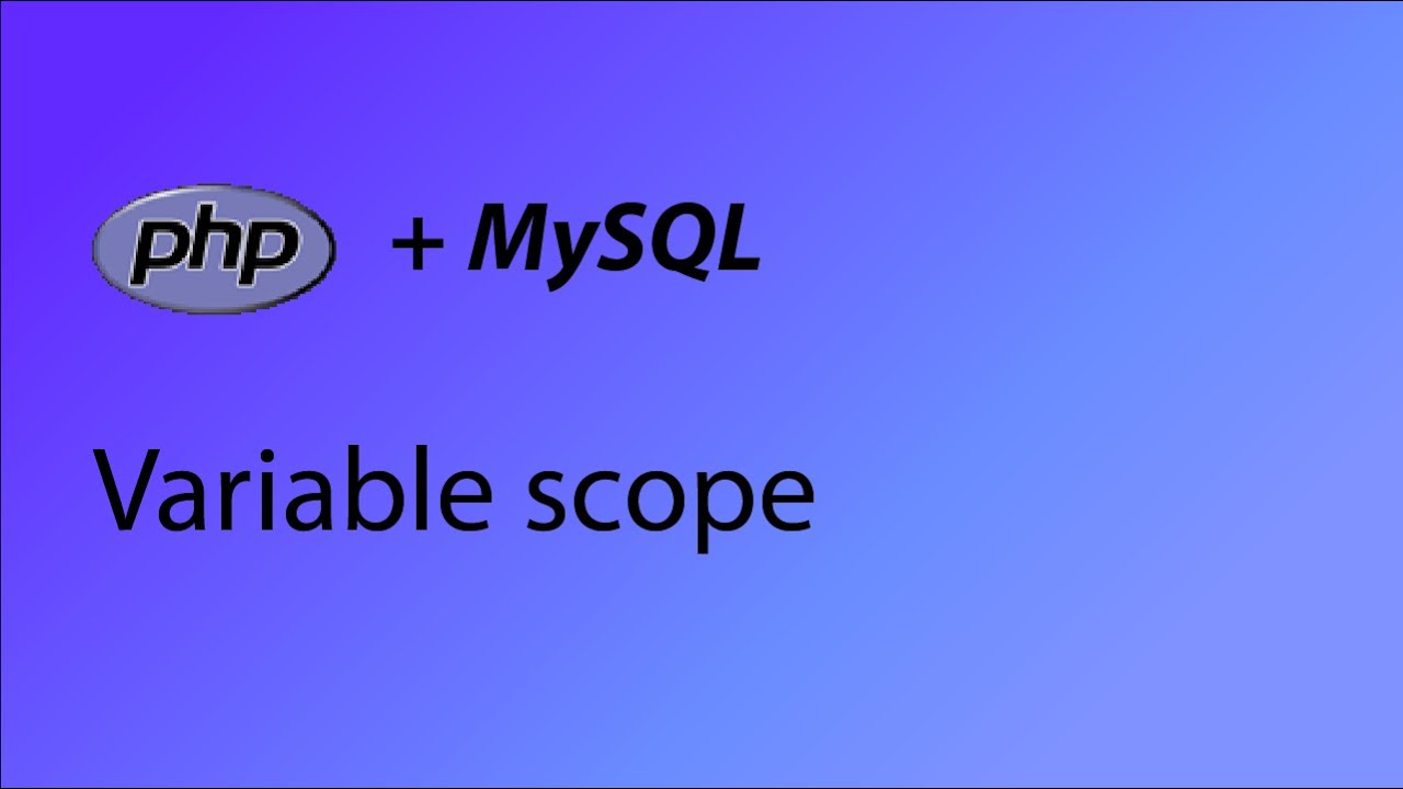 PHP & MySQL Tutorial 17 - Variable scope