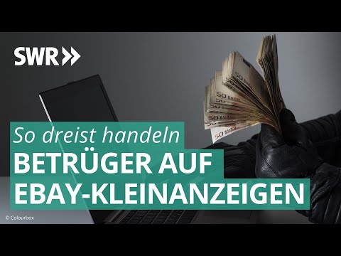 So gehen Betrüger bei Ebay-Kleinanzeigen vor | Marktcheck SWR