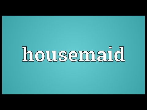 Housemaid Meaning