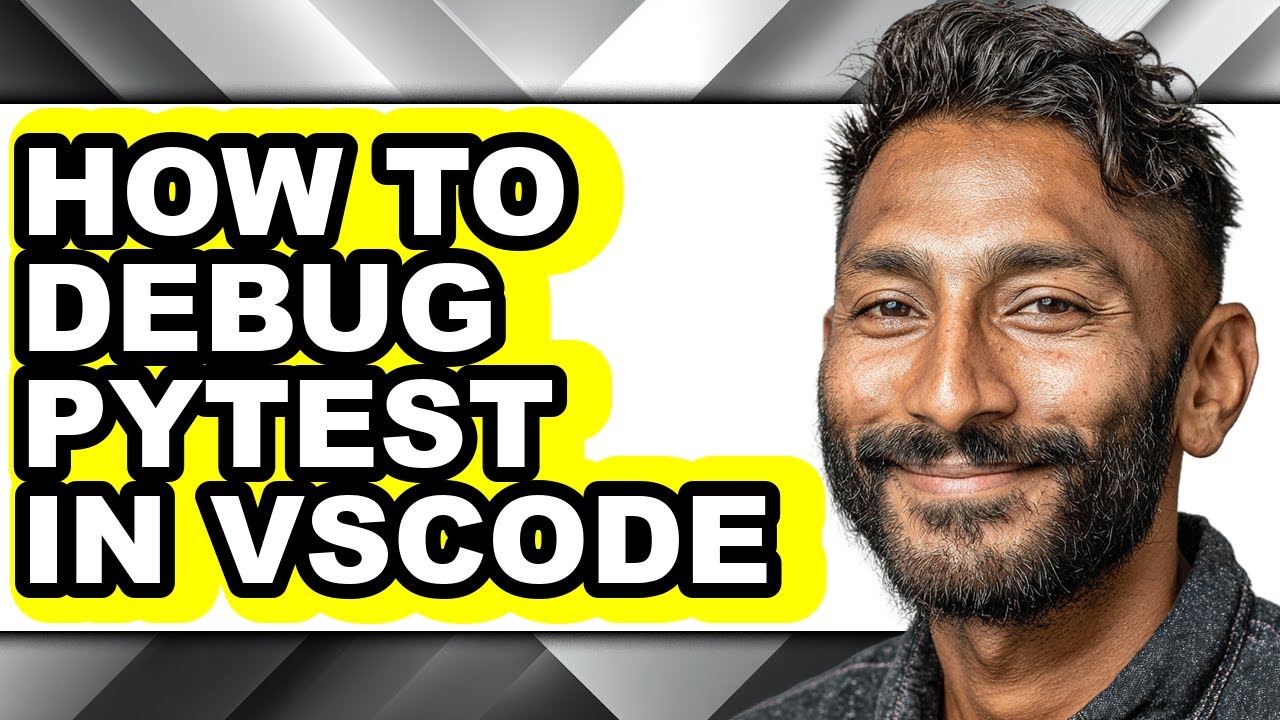 How to Debug Pytest in Vscode - Easy Guide