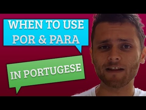 When to use Por and Para in Portuguese