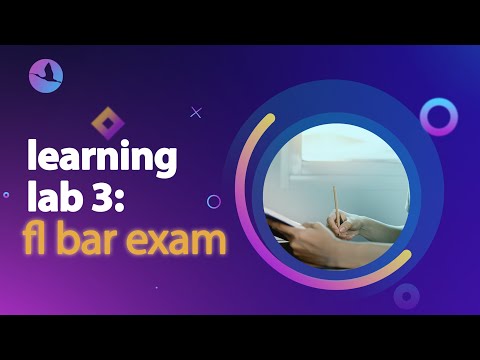 Learning Lab 3: FL Bar Exam