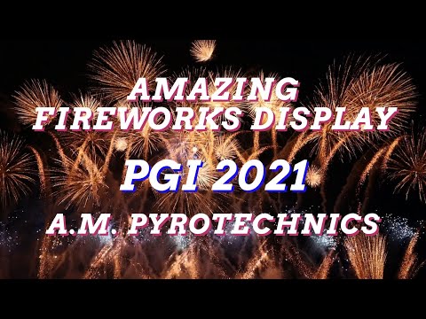 PGI 2021 AMAZING Fireworks Show By A & M Pyrotechnics