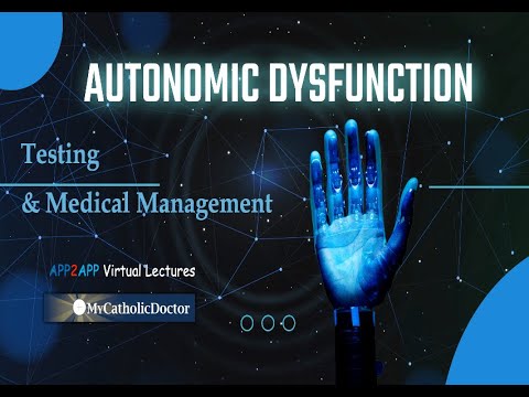 Autonomic Dysfunction - Testing and Medical Management