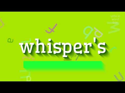 How to say "whisper's"! (High Quality Voices)
