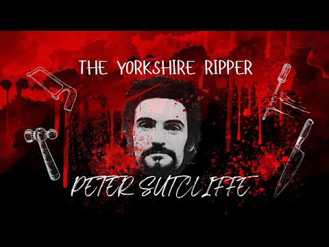 PETER SUTCLIFFE - WHO IS HE?