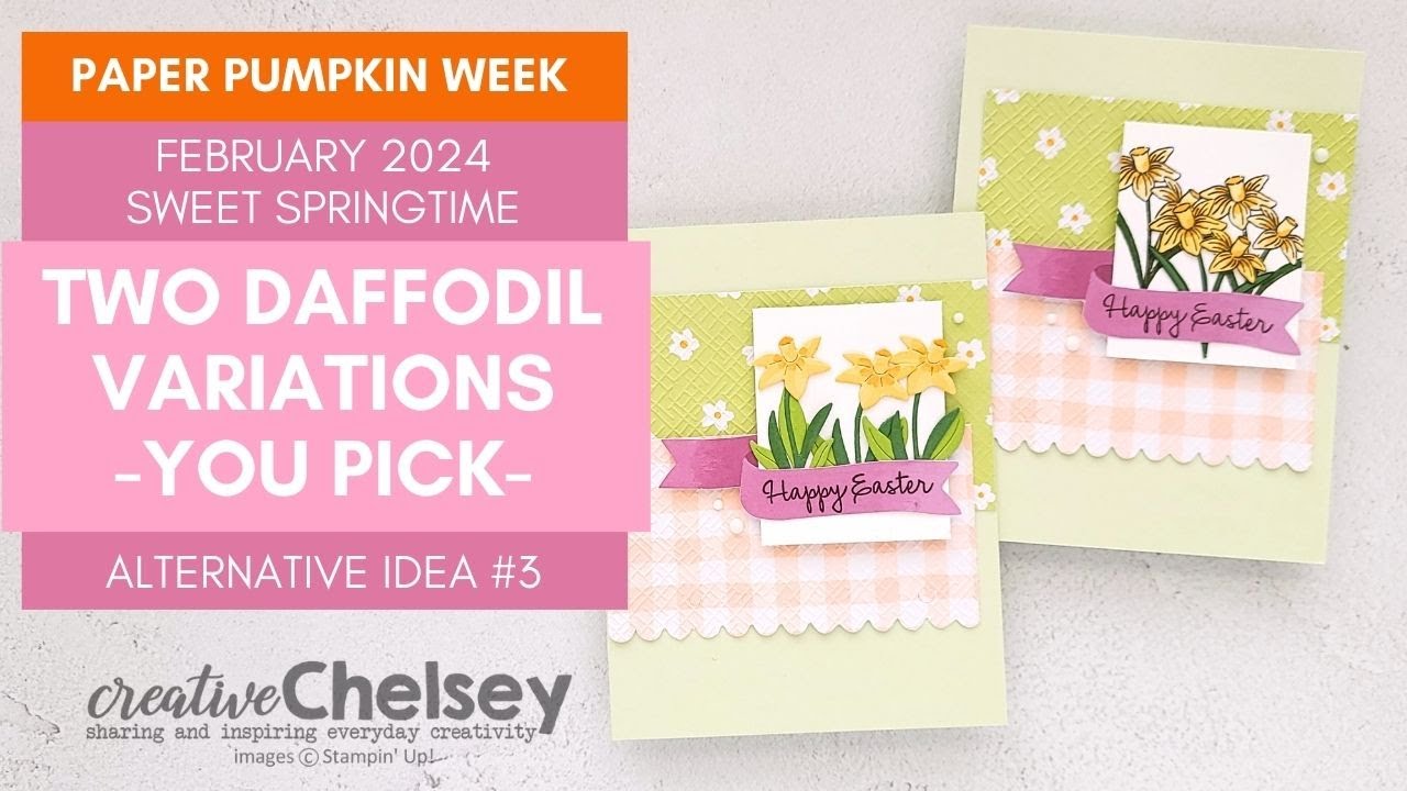 Two Daffodil Variations - You Choose - February 2024 Paper Pumpkin Alternative Card Idea