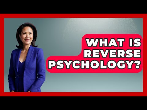 What Is Reverse Psychology? - Fictional Journeys