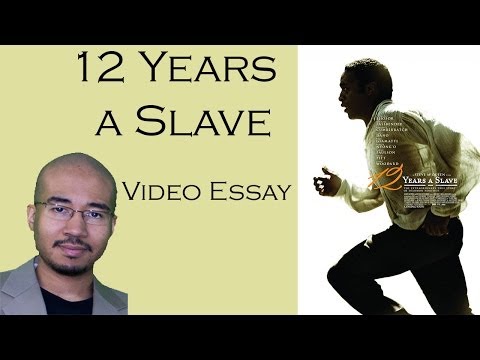 Video Essay 24 - 12 Years a Slave