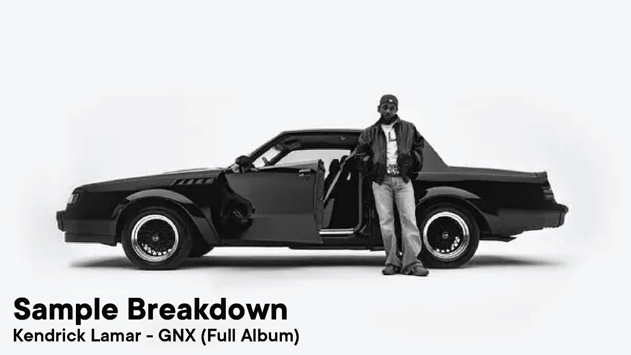 Sample Breakdown - GNX by Kendrick Lamar (Full Album)