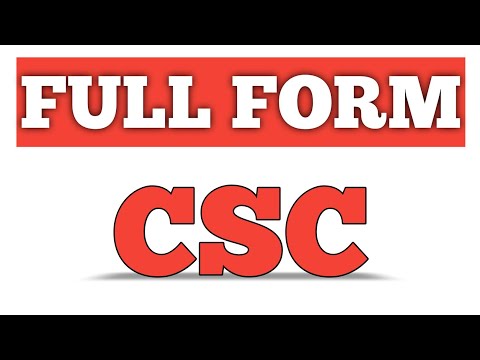 FULL FORM OF CSC || WHAT IS THE FULL FORM OF C.S.C.