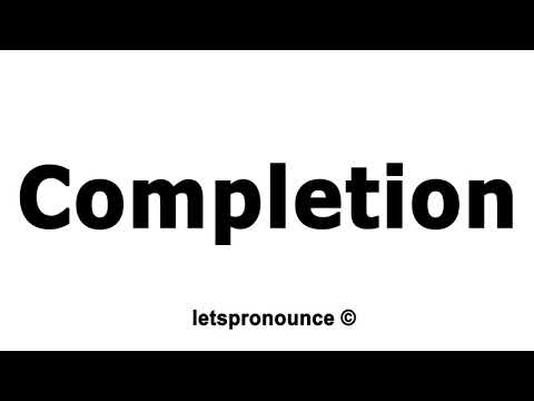 How to Pronounce Completion