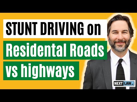 Stunt Driving penalties on highways vs residential roads