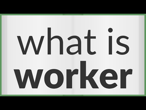 Worker | meaning of Worker