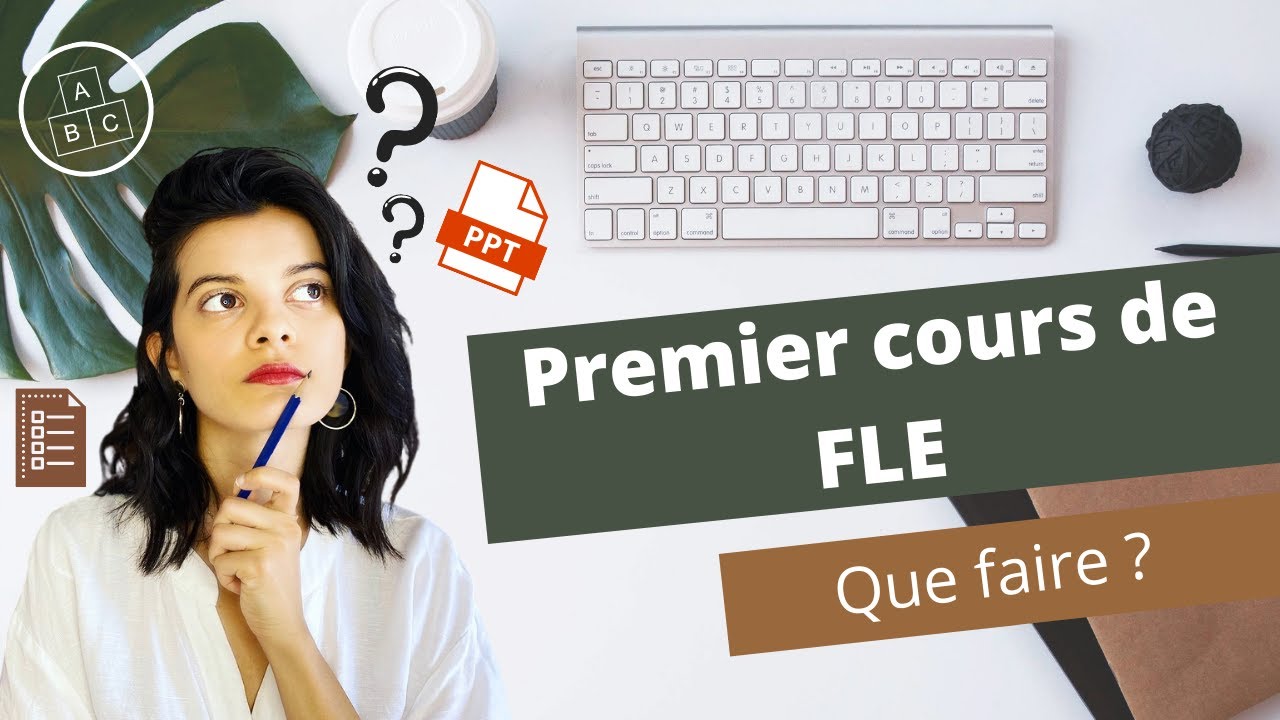 Comment faire son 1er cours de FLE ? (collège/lycée, niveau A1 CIEP Chine
