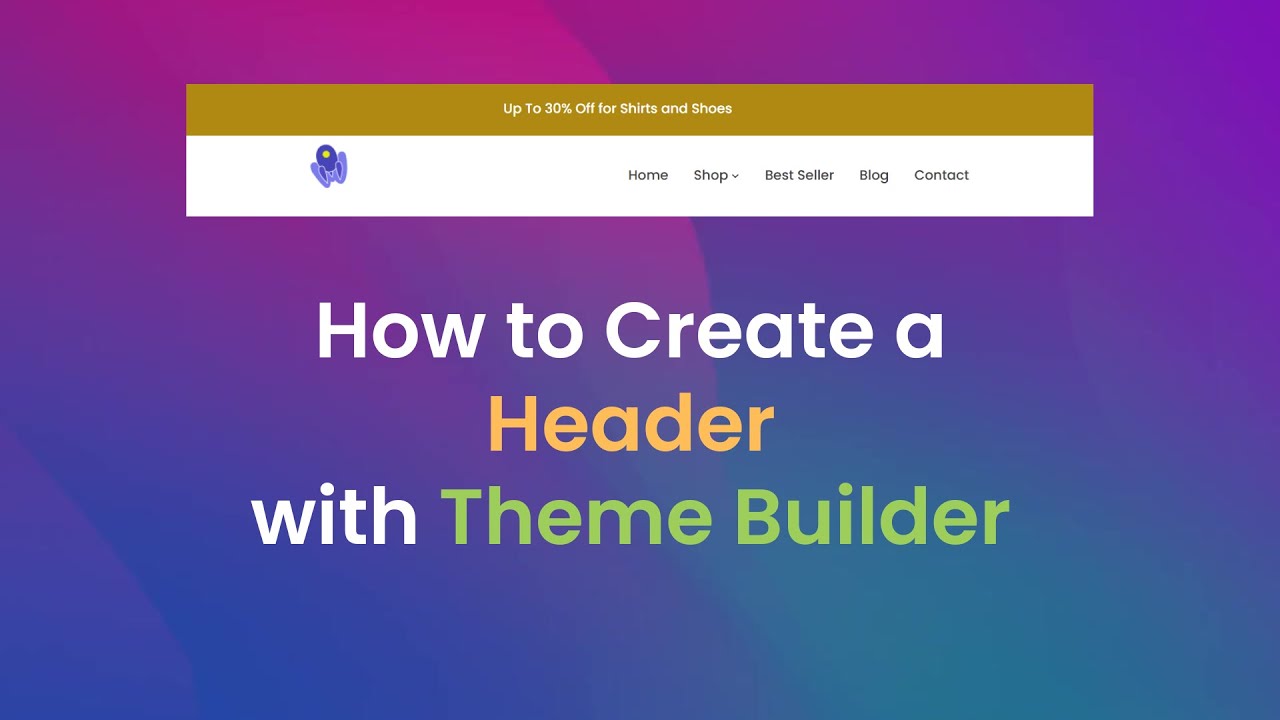 How to Create a Custom Header Using Woostify Theme Builder