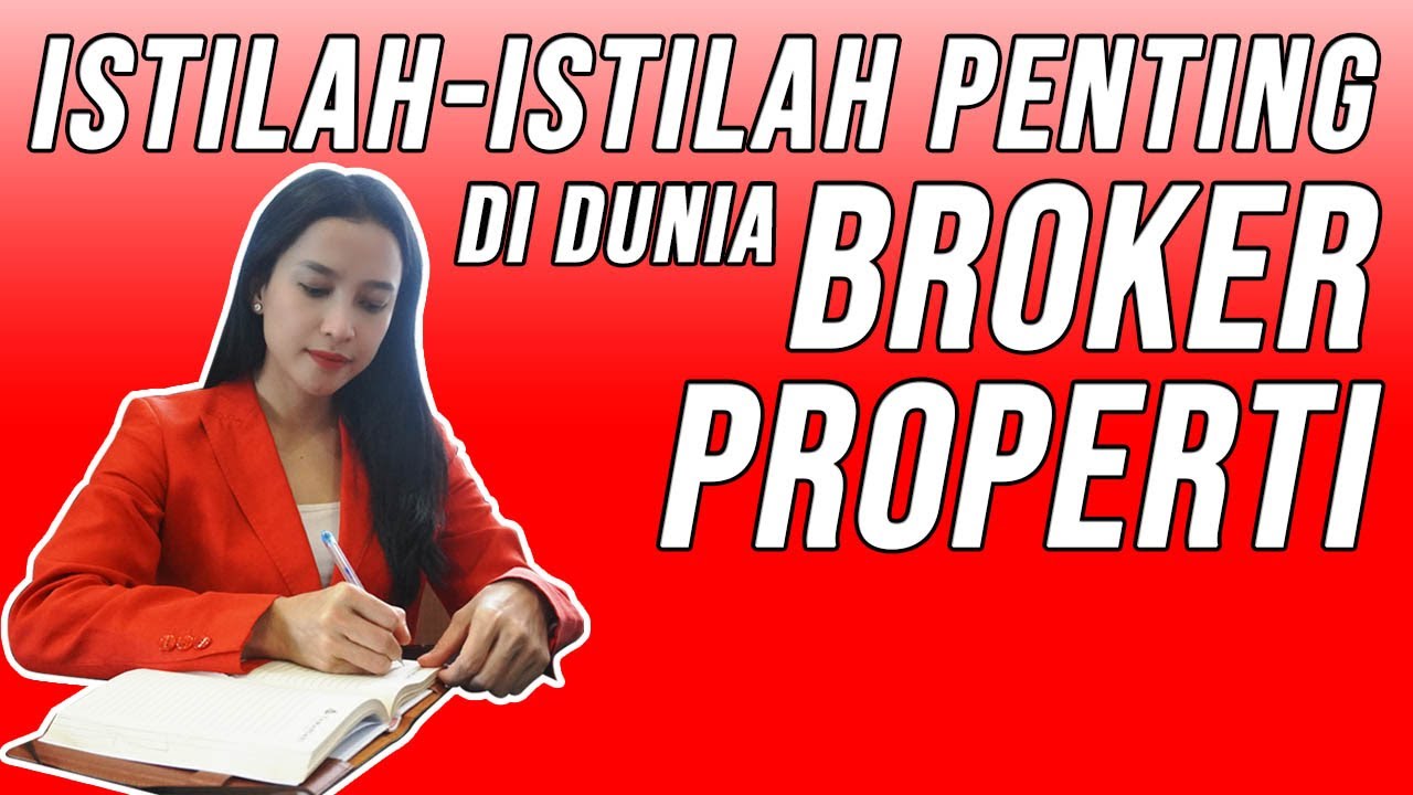 Istilah - Istilah Penting di Industri Broker Properti