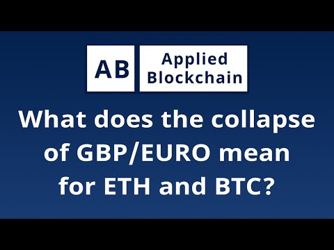 What does the collapse of GBP/EURO mean for ETH and BTC