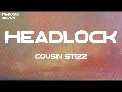 Cousin Stizz - Headlock (feat. Offset) (Lyrics)