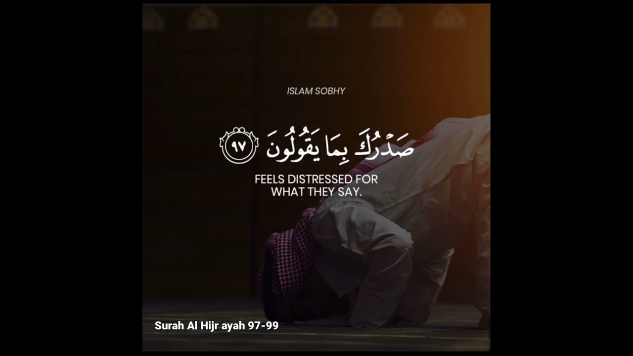 Surah Al Hijr Ayah 97 99