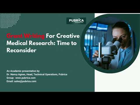 Grant writing for creative medical research: Time to reconsider – Pubrica