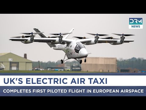 UK's Electric Air Taxi Takes Flight – A New Era of Aviation Begins! | DRM News | AI14