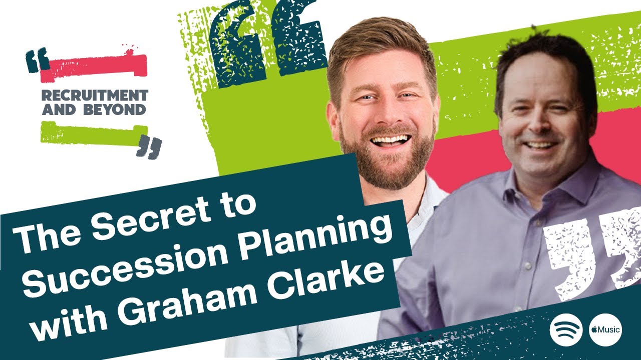 Succession Planning Explained: How to Future-Proof Your Business | Recruitment and Beyond Podcast