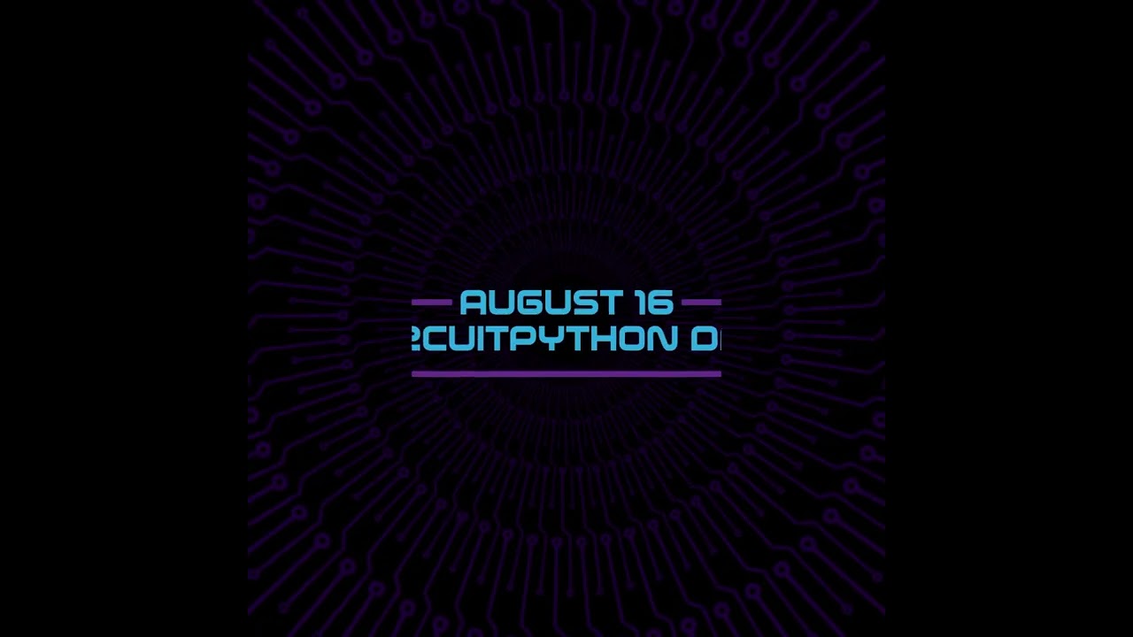🐍🎉 THIS Friday - August 16, 2024 - CIRCUITPYTHON DAY! 🐍🎉