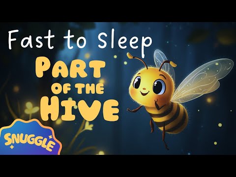 ๐ The CUTEST Story for Sleep ๐ Part of the Hive - Non-Stimulating Story for Sleep