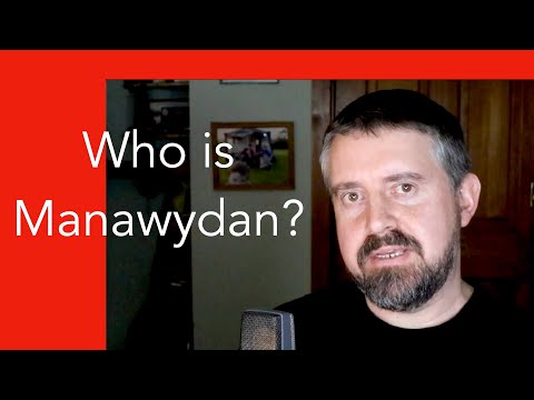 Who is Manawydan? with Dr Gwilym Morus-Baird