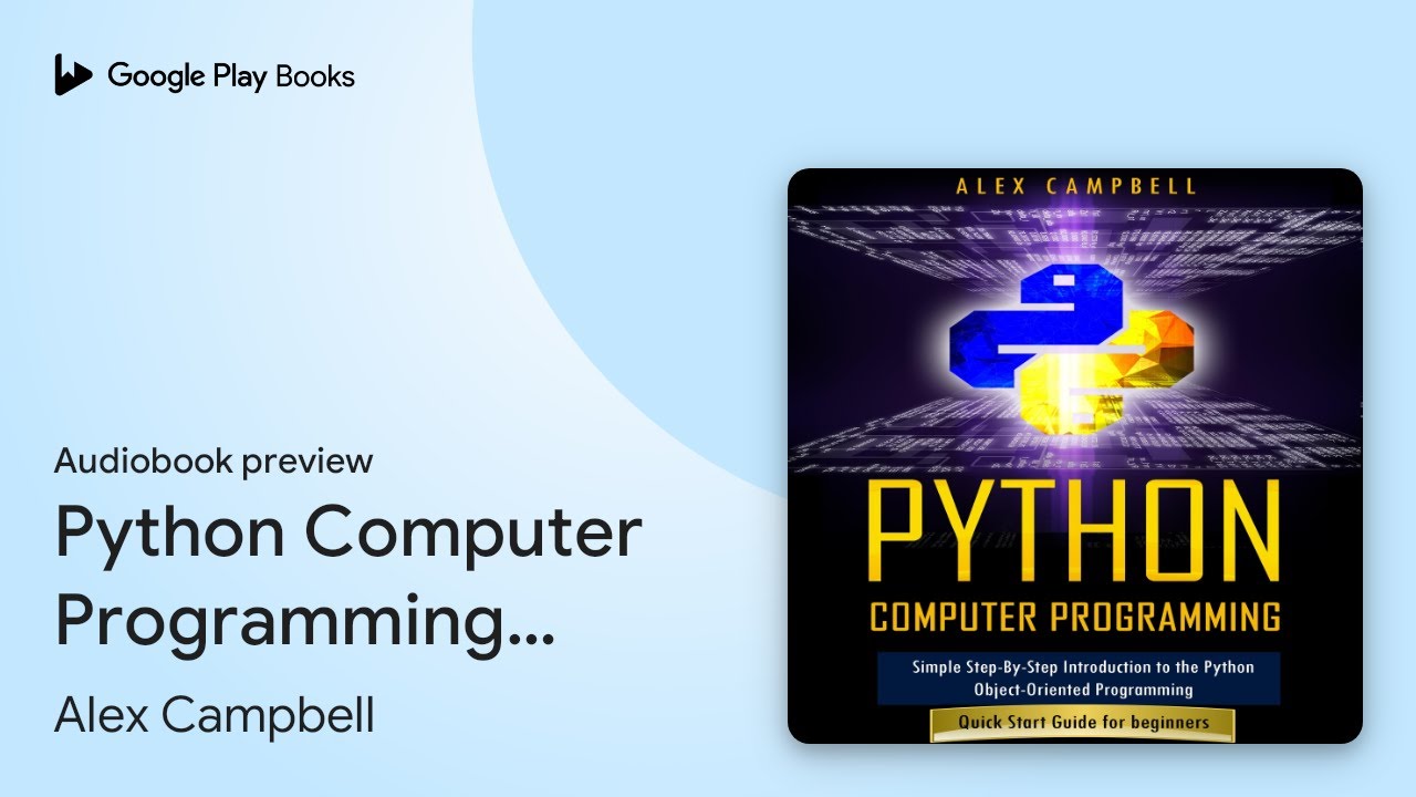 Python Computer Programming: Simple… by Alex Campbell · Audiobook preview