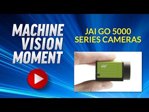 Machine Vision Moment - JAI GO 5000 Series Cameras