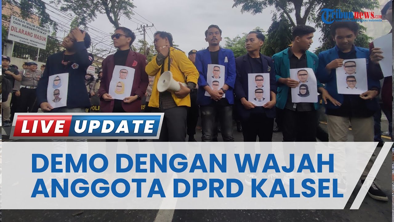 Mahasiswa Bentangkan Poster Wajah Anggota DPRD Kalsel, Protes Tak ... Mahasiswa Bentangkan Poster Wajah Anggota DPRD Kalsel, Protes Tak ...
