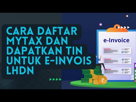 Cara Daftar MyTax Dan Dapatkan No TIN LHDN Untuk Isi e-invois Di Shopee Tiktok Adsense Puspakom Grab