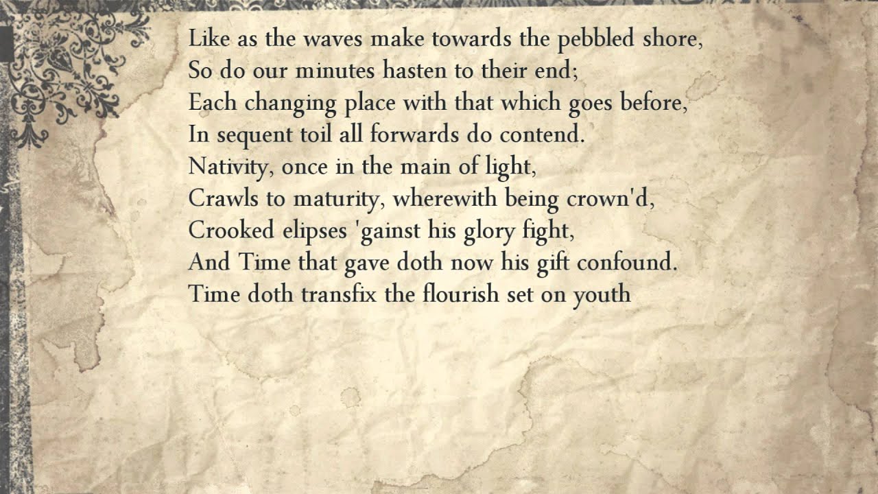 Sonnet 60: Like as the waves make towards the pebbled shore