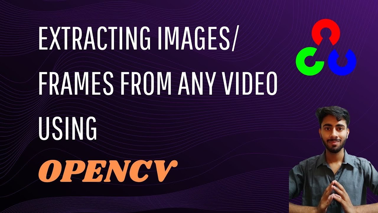 14) Learn to Extract Images/ Frames from Any Video in 6 minutes| Complete OpenCV Tutorial in Python