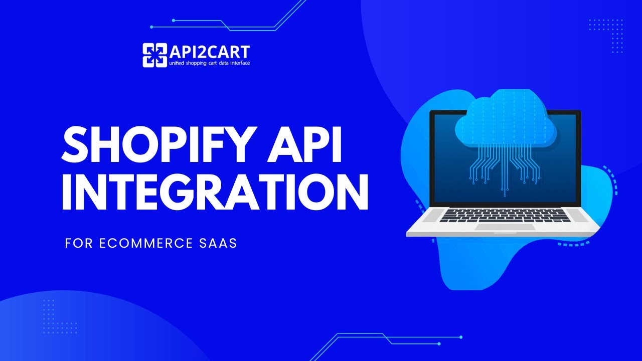 Shopify Integration Guide: How to Easily Implement - API2Cart