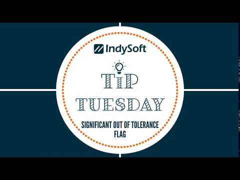 Tip Tuesday - Significant Out of Tolerance Flag