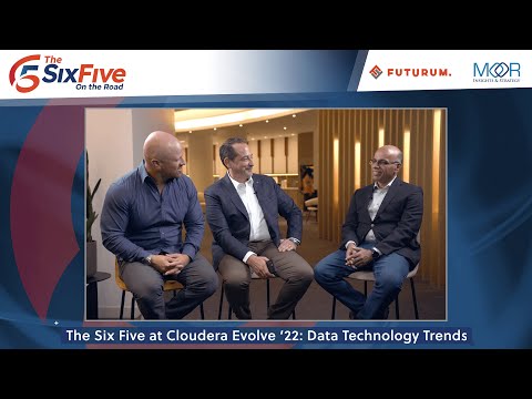 The Six Five at Cloudera Evolve 2022: Data Technology Trends