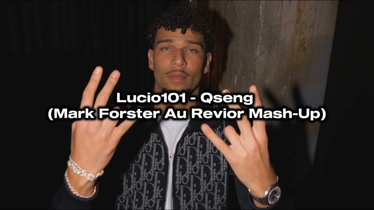 Lucio101 - Qseng (Mark Forster Au Revior Mash-Up) - TikTok Remix Viral