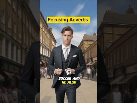Focusing Adverbs | Types of Adverbs in English Grammar | English Speaking