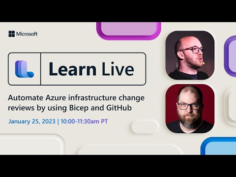 Learn Live - Automate Azure infrastructure change reviews by using Bicep and GitHub