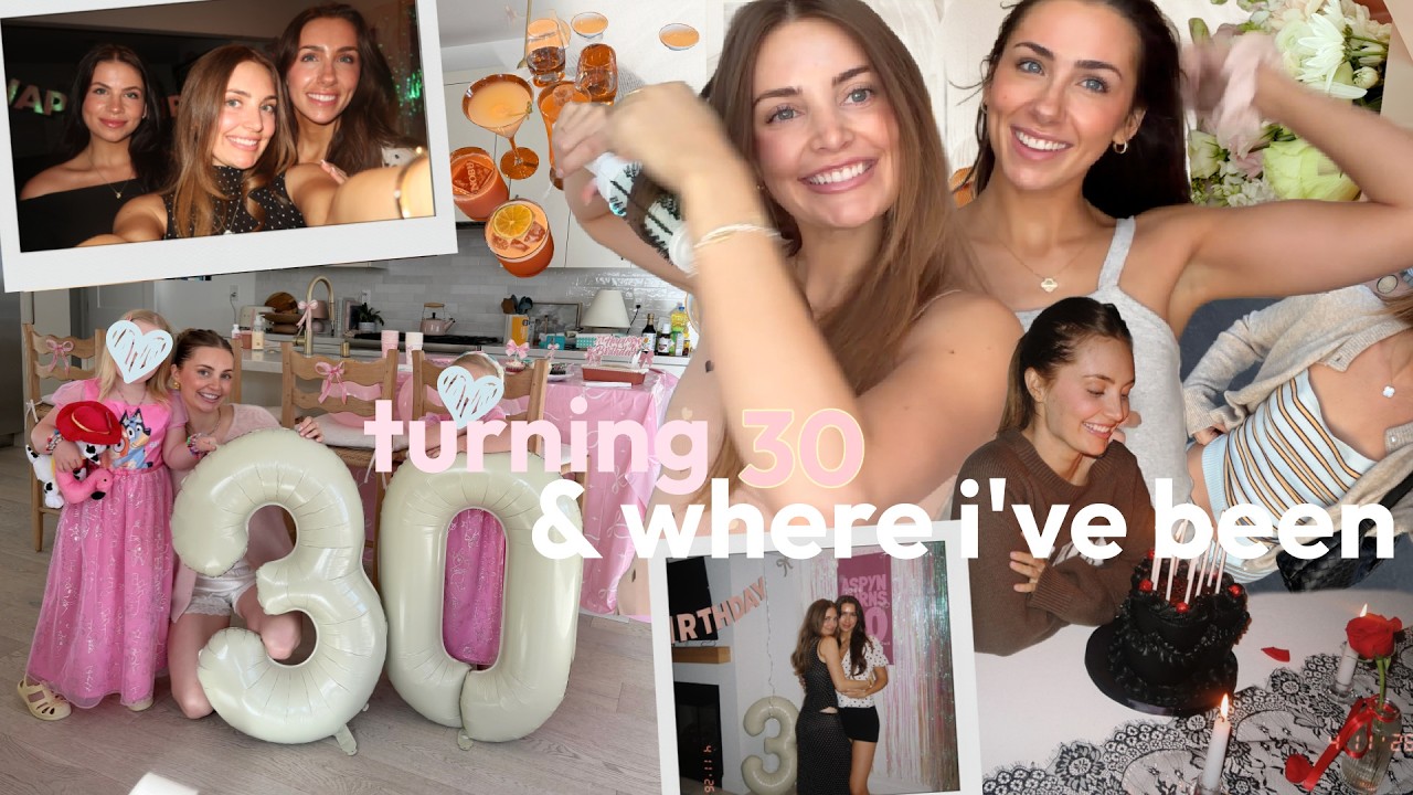 i turned 30!! birthday weekend + where i've been