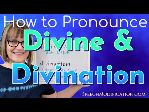 How to Pronounce Divine and Divination