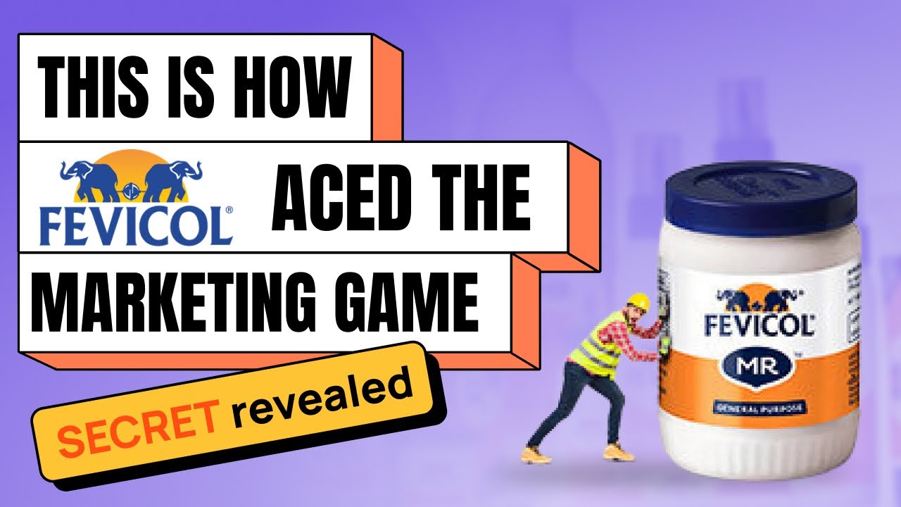 How Fevicol’s Genius Marketing Strategy Earned It $1 Billion? | Marketing Case Study | MyCaptain