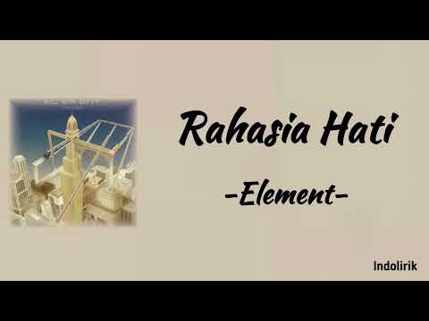 Element - Rahasia Hati | Lirik Lagu