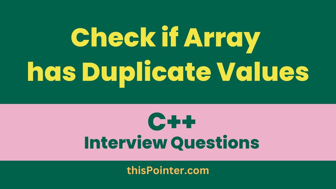 Check if Array Contains Duplicates in C++ | Interview Question | C++ Tutorial