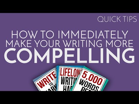 Quick Tip: How to Immediately Make Your Writing More Compelling – Chris ...