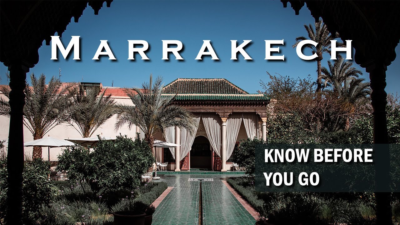 Discover MARRAKECH: The 7 Things You MUST Know Before You Go!